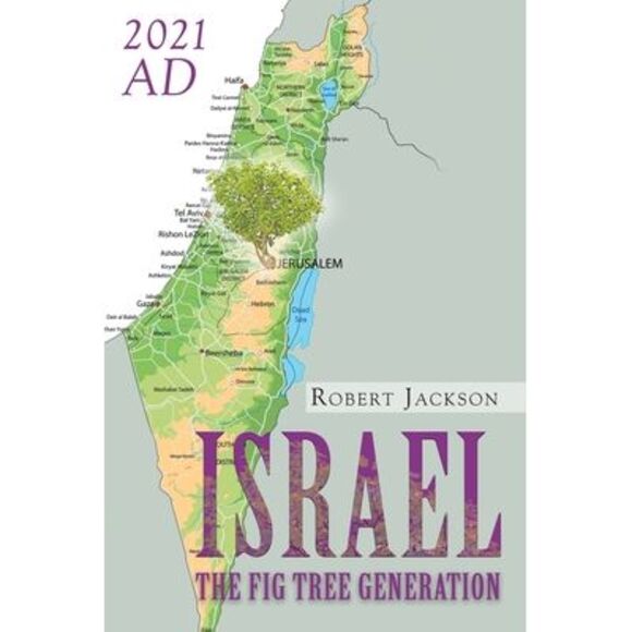 Robert Jackson | Other | Israel The Fig Tree Generation Robert Jackson ...